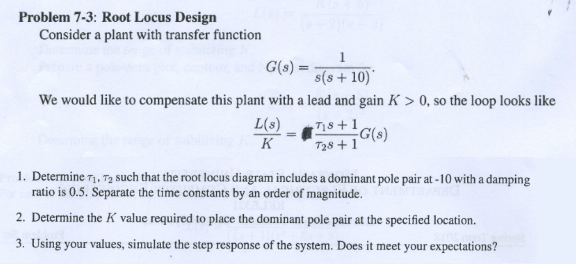 Solved Problem 7-3: Root Locus Design Consider a plant with | Chegg.com