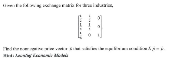Solved Given the following exchange matrix for three | Chegg.com
