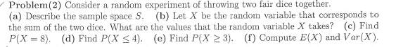 Solved Problem (2) Consider a random experiment of throwing | Chegg.com