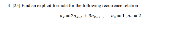 Solved Find an explicit formula for the following recurrence | Chegg.com