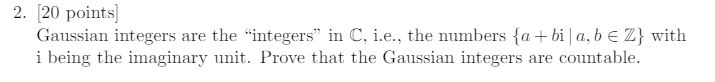 Solved Gaussian integers are the "integers" in C, i.e., the | Chegg.com