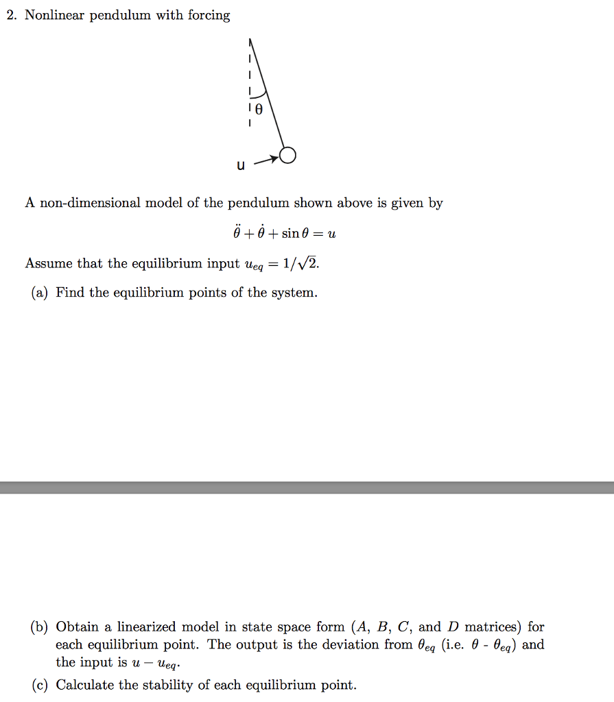 Solved 2. Nonlinear pendulum with forcing ?? A | Chegg.com
