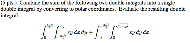 Solved Combine the sum of the following two double integrals | Chegg.com