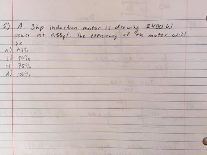 Solved A 3 hp induction motor is drawing 2400w power at 0.88 | Chegg.com
