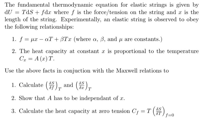 Solved The fundamental thermodynamic equation for elastic | Chegg.com