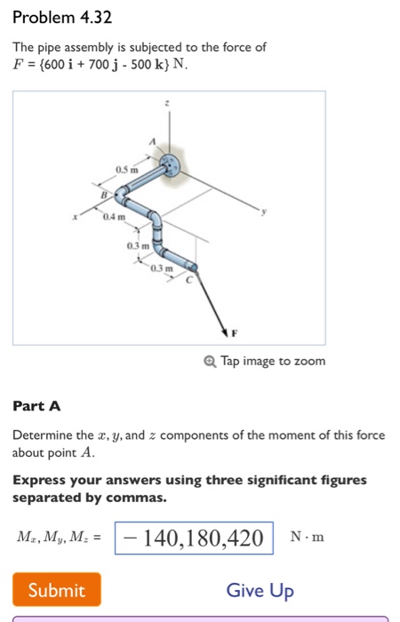 Solved The pipe assembly is subjected to the force of F = | Chegg.com