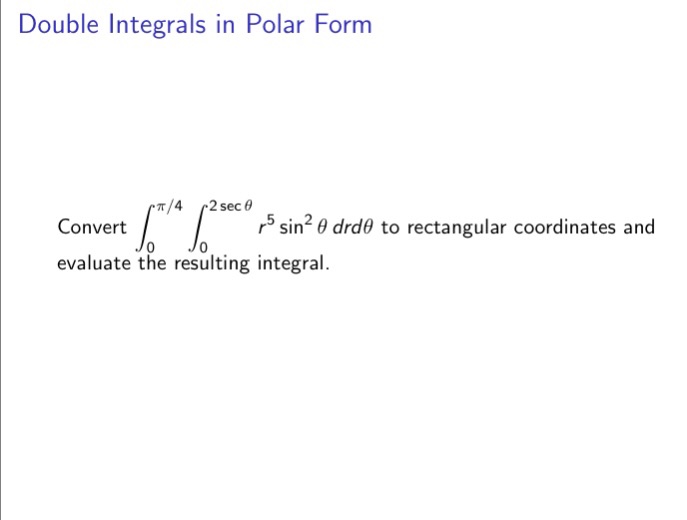 Solved Double Integrals in Polar Form Convert | Chegg.com