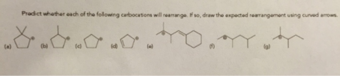 Solved Predict whether each of the following carbocations | Chegg.com
