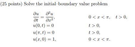 Solved (25 points) Solve the initial-boundary value problem | Chegg.com