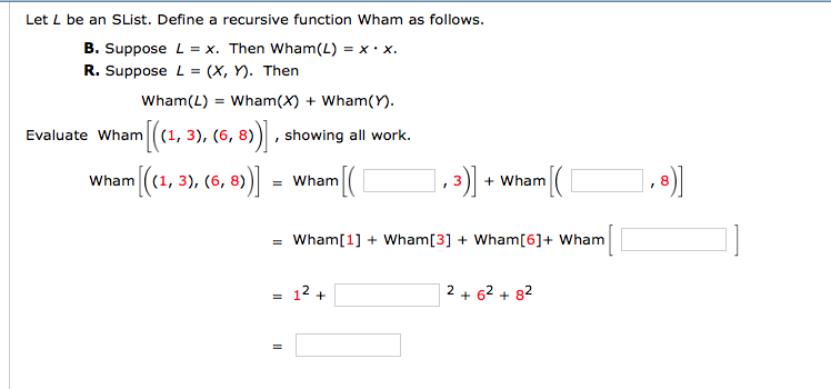 Solved Let L Be An Slist Define A Recursive Function Wham