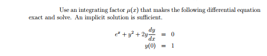 Solved Use an integrating factor mu (x) that makes the | Chegg.com