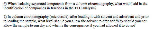 6) When isolating separated compounds from a column | Chegg.com