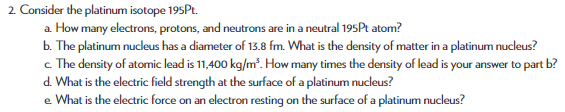 Solved 2. Consider the platinum isotope 195Pt. a How many | Chegg.com