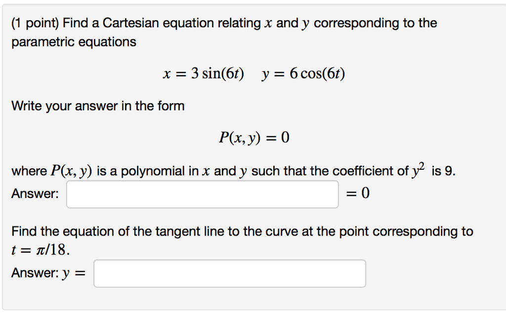 Solved (1 point) Find a Cartesian equation relating x and y | Chegg.com