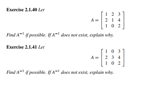 Solved Exercise 2.1.40 Let 1 2 3 1 A-21 4 1 0 2 Find A- if | Chegg.com