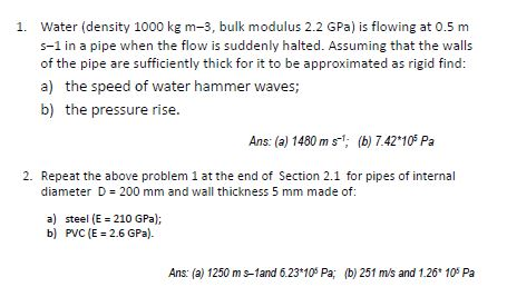 Solved Water (density 1000 kg m-3, bulk modulus 2.2 GPa) is | Chegg.com