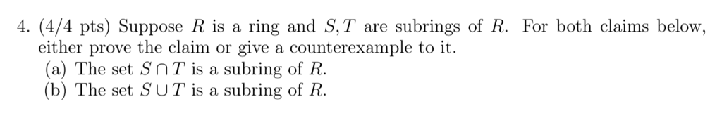 Solved 4. (4/4 pts) Suppose R is a ring and S,T are subrings | Chegg.com