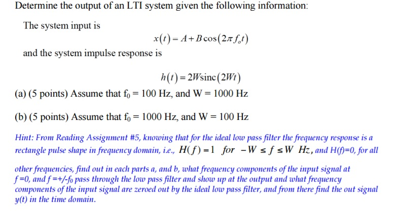 Solved Determine the output of an LTI system given the | Chegg.com