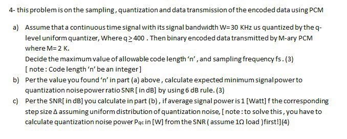Solved 4- this problem is on the sampling, quantization and | Chegg.com
