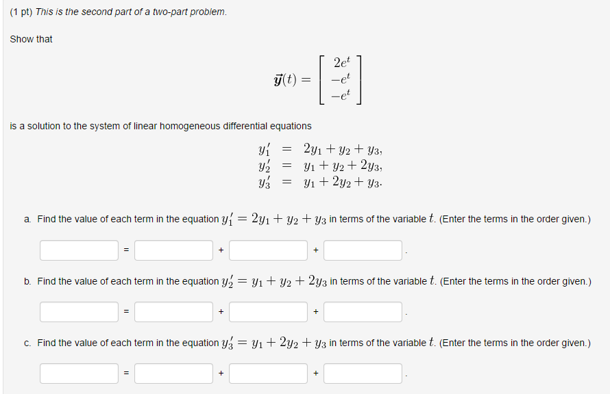 Solved (1 pt) This is the second part of a two-part problem. | Chegg.com