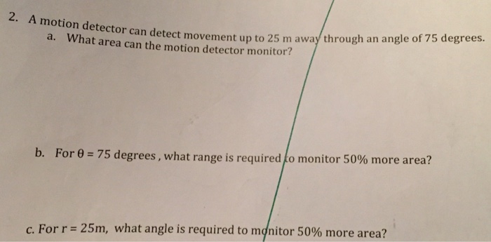 Solved 2. A motion detector can detect movement Up to 25 m | Chegg.com