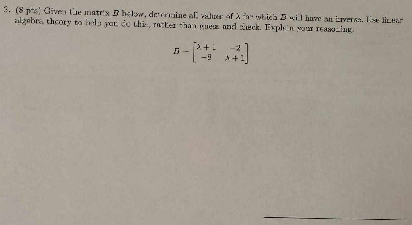 Solved Given the matrix B below, determine all Values of | Chegg.com