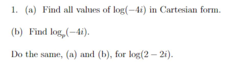 Solved Find all values of log(-4i) in Cartesian form. (b) | Chegg.com