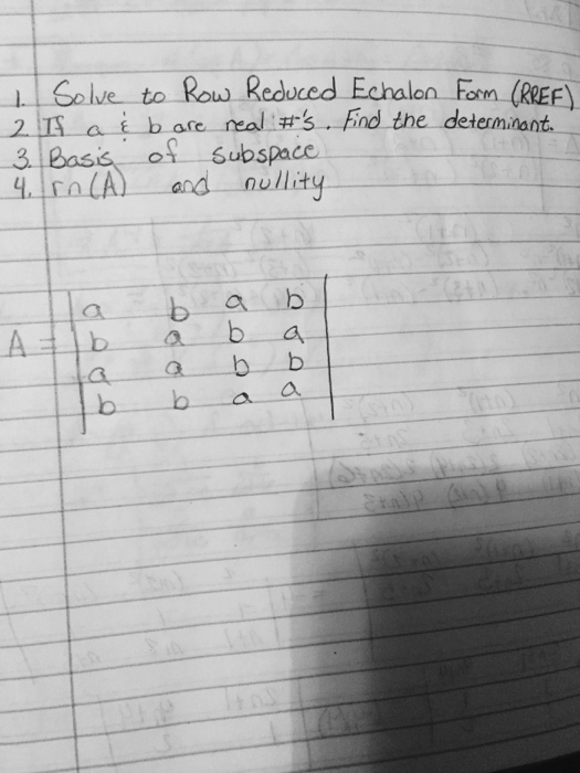 Solved 1. Solve to RREF. 2. Find determinant. | Chegg.com