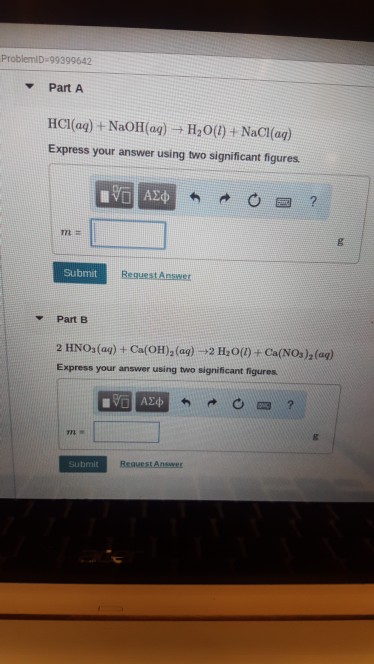 Solved ProblemlD 99399642 Part A HCI(aq) + NaOH(aq) ? H2O(1) | Chegg.com