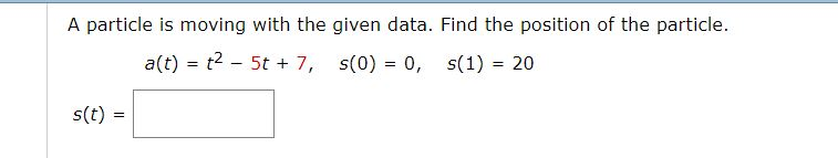 Solved A particle is moving with the given data. Find the | Chegg.com