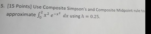 Solved Use Composite Simpson's and Composite Midpoint rule | Chegg.com