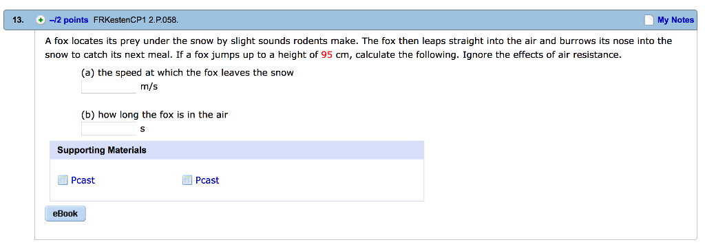 Solved A fox locates its prey under the snow by slight | Chegg.com