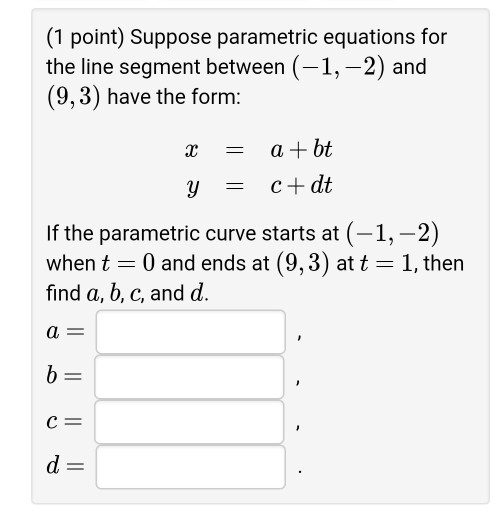 Solved (1 point) Suppose parametric equations for the line | Chegg.com Solved (1 point) Suppose parametric equations for the line | Chegg.com