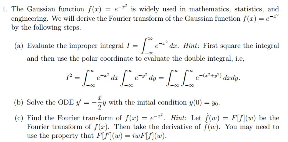 Solved The Gaussian function f(x) = e^-x^2 is widely used in | Chegg.com