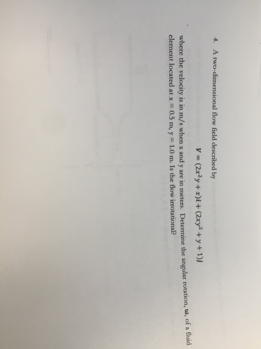 Solved 4. A two-dimensional flow field described by v = | Chegg.com