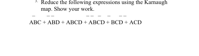 Solved Reduce the following expressions using the Karnaugh | Chegg.com