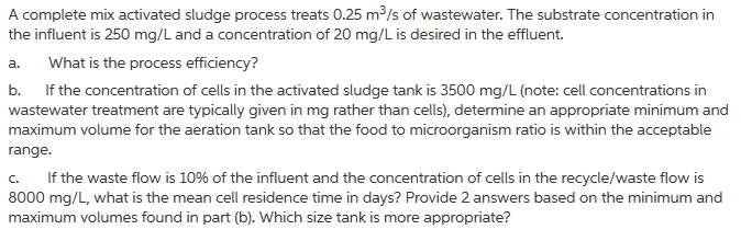Solved A complete mix activated sludge process treats 0.25 | Chegg.com