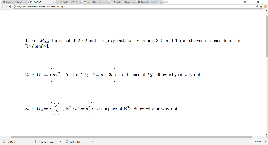 Solved 1. For M2,2, the set of all 2×2 matrices, explicitly | Chegg.com