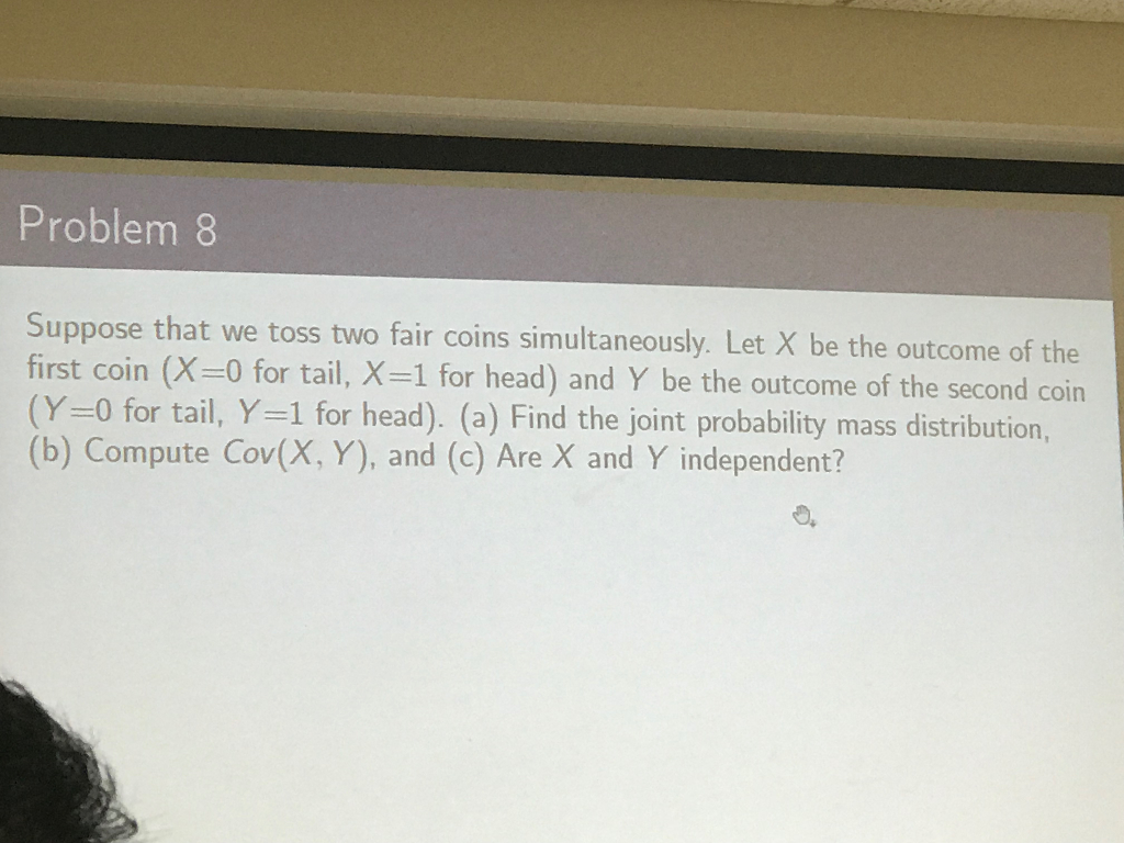 Solved Problem 8 Suppose that we toss two fair coins | Chegg.com