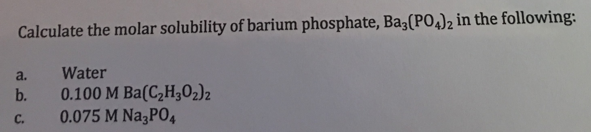 Solved Calculate the molar solubility of barium phosphate, | Chegg.com