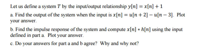 Solved Let us define a system T by the input/output | Chegg.com