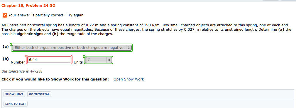Solved q1 = q2 is given so,F = kx = =kq2/r2=190 N/m x 0.027 | Chegg.com