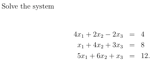 Solved Solve the system 4x1 + 2x2 - 2x3 = 4 x1 + 4x2 + 3x3 | Chegg.com