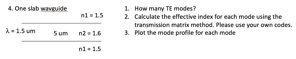 Solved How many TE modes? Calculate the effective index for | Chegg.com