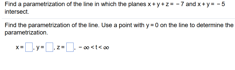 Solved Find A Parametrization Of The Line In Which The