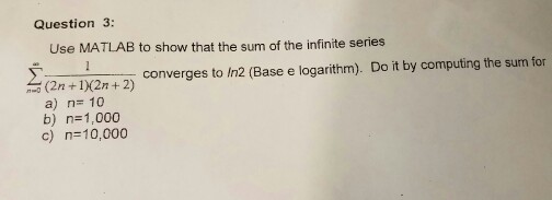Solved Use MATLAB to show that the sum of the infinite | Chegg.com