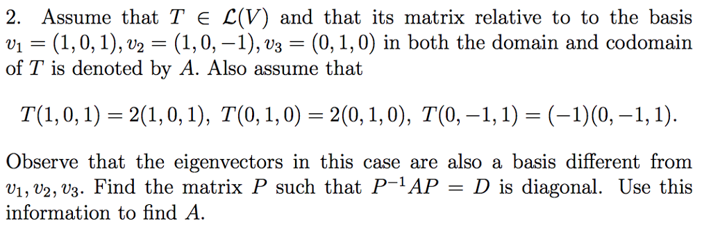 Solved 2. Assume that T E L(V) and that its matrix relative | Chegg.com