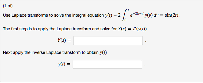 Solved Use Laplace transforms to solve the integral equation | Chegg.com