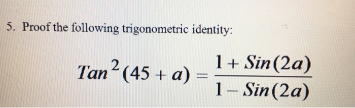 Solved Proof the following trigonometric identity: Tan^2 | Chegg.com