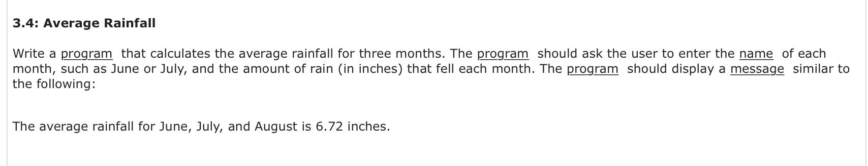 Solved Write a program that calculates the average rainfall | Chegg.com Solved Write a program that calculates the average rainfall | Chegg.com